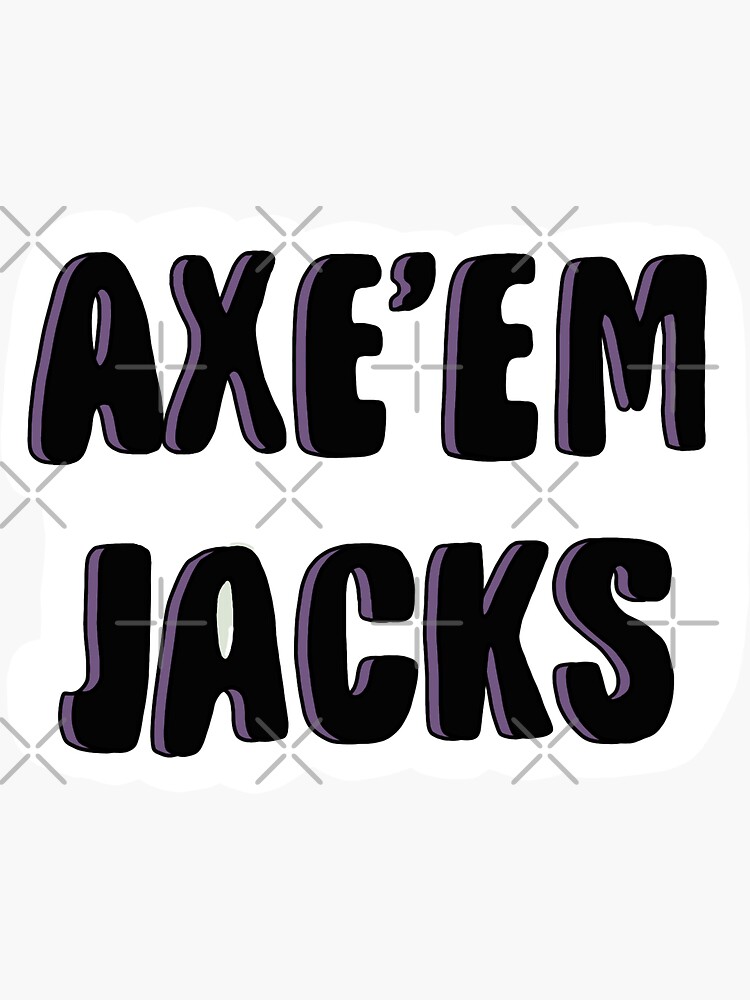 "stephen f. austin axe em jacks" Sticker for Sale by ariannatrujj | Redbubble