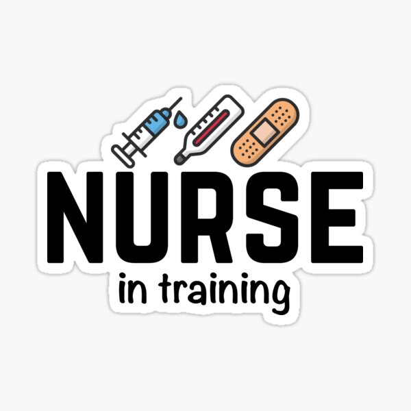 "Nurse In Training" Sticker for Sale by Fauxfell | Redbubble