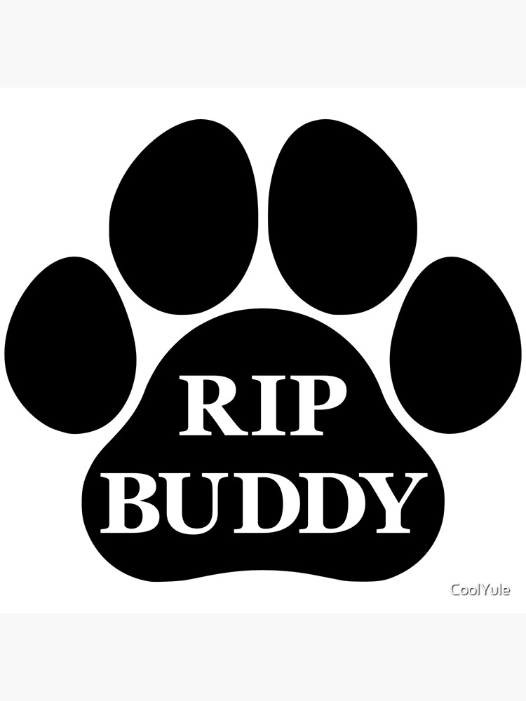 "RIP BUDDY" Poster by CoolYule | Redbubble