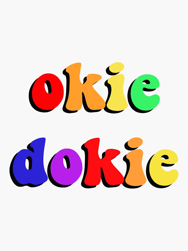 "okie dokie (rainbow)" Sticker for Sale by emmmcc | Redbubble