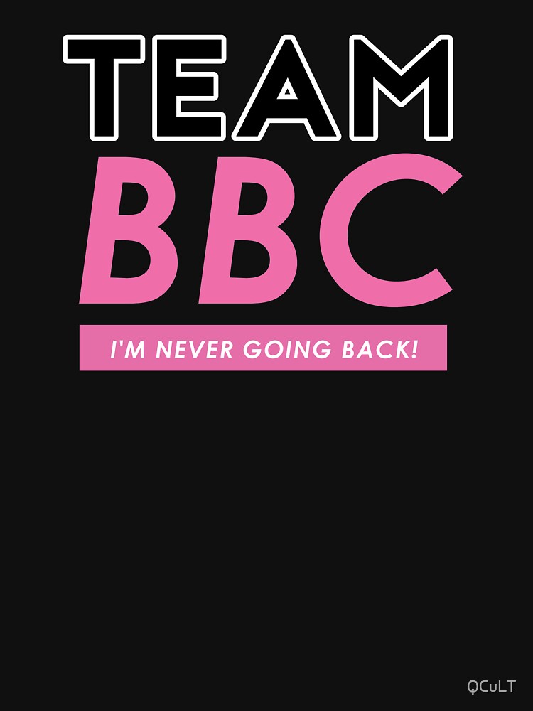 "TEAM BBC " T-shirt for Sale by QCuLT | Redbubble | team t-shirts - bbc ...