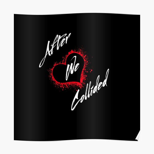 "After we Collided, After Movie Quotes Sticker pack" Poster for Sale by ...