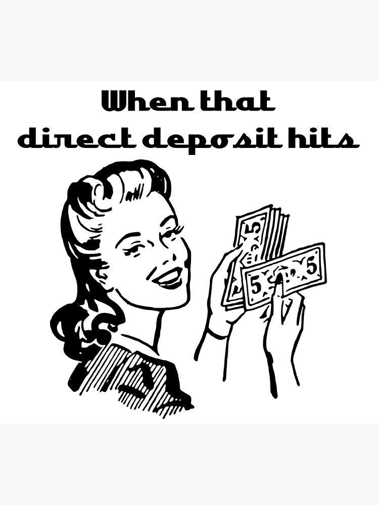 "When That Direct Deposit Hits Retro Vintage Meme" Poster for Sale by ...