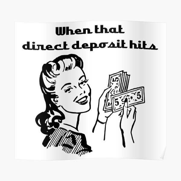 "When That Direct Deposit Hits Retro Vintage Meme" Poster for Sale by ...