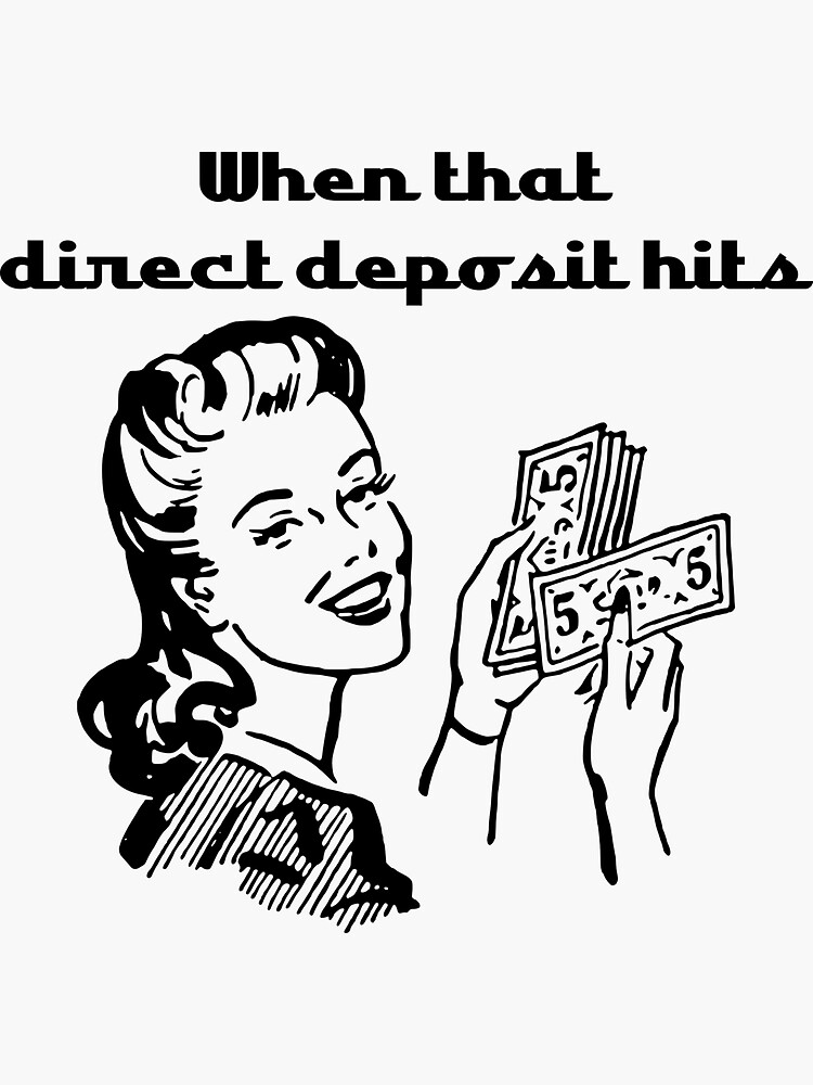 "When That Direct Deposit Hits Retro Vintage Meme" Sticker for Sale by ...