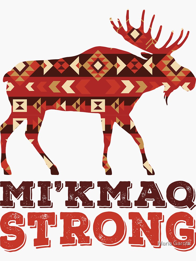 "Mi’kmaq Strong" Sticker for Sale by Maria Garcia | Redbubble