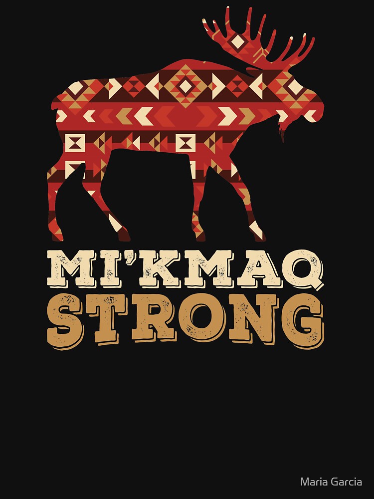 "Mi’kmaq Strong" T-shirt for Sale by CreativeFit | Redbubble | native ...