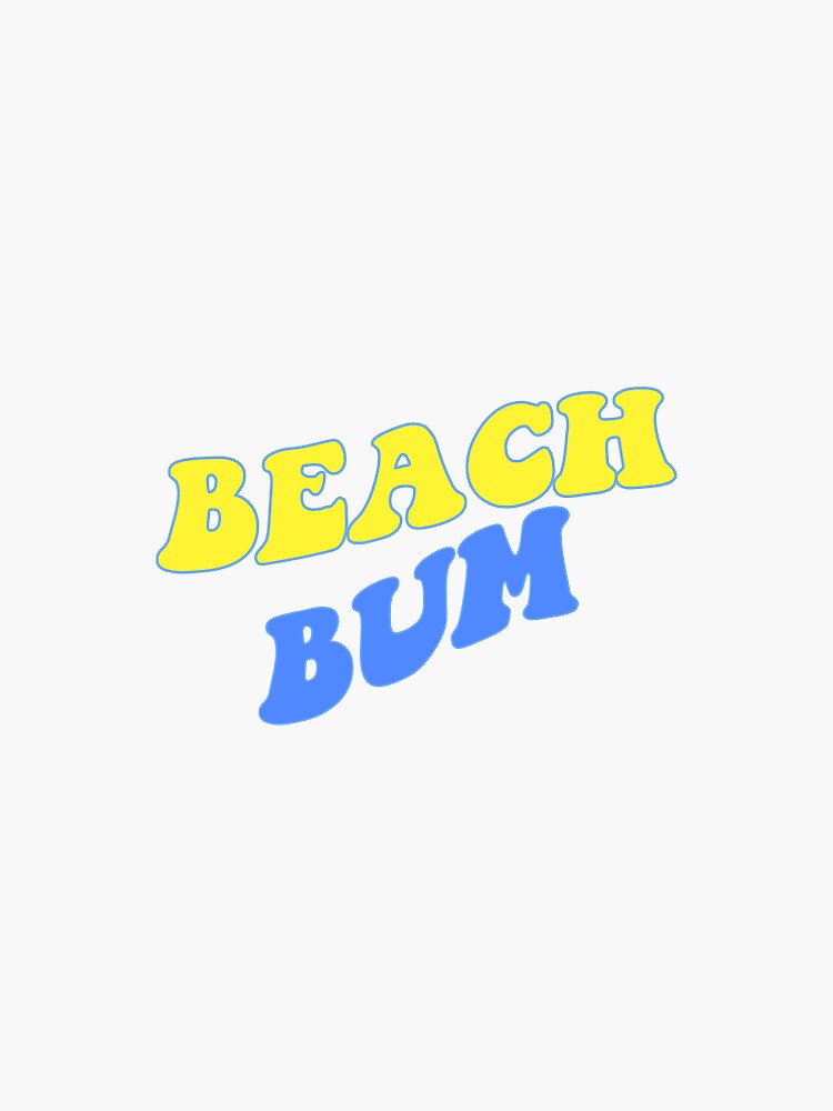 "vsco beach bum quote" Sticker by vanessa-holland | Redbubble