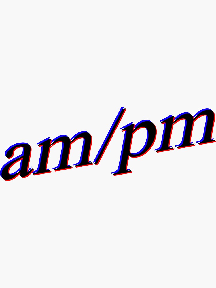 "AM/PM text" Sticker for Sale by gman6849 | Redbubble