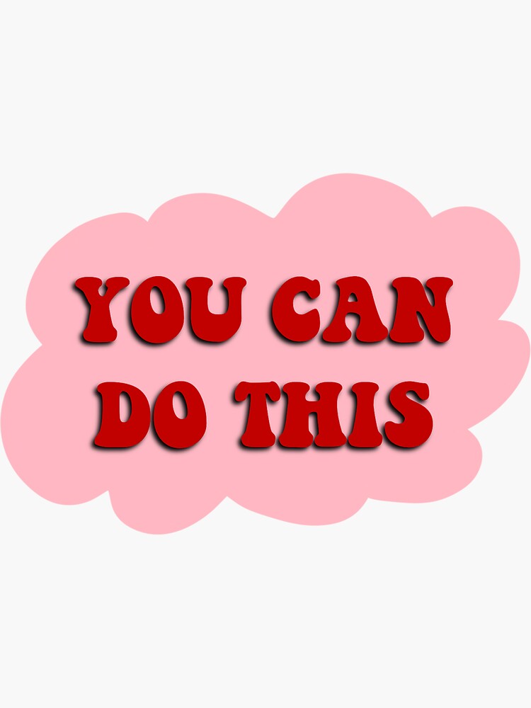 "You Can Do This" Sticker by kzedesign | Redbubble