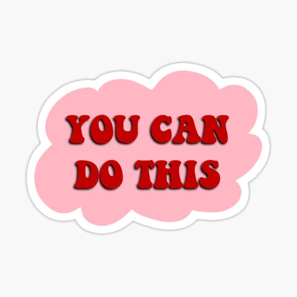 "You Can Do This" Sticker by kzedesign | Redbubble