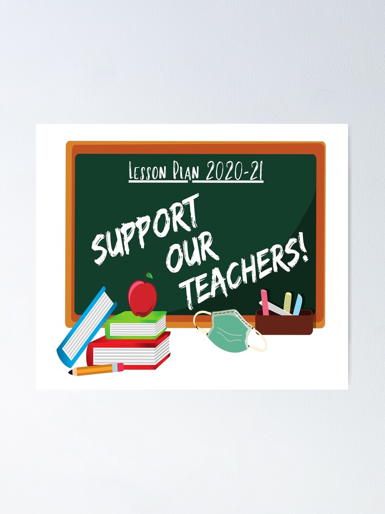 "Support Our Teachers Lesson Plan 2020" Poster for Sale by asitflows ...