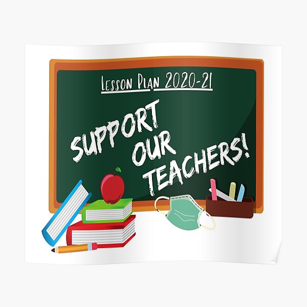 "Support Our Teachers Lesson Plan 2020" Poster for Sale by asitflows ...