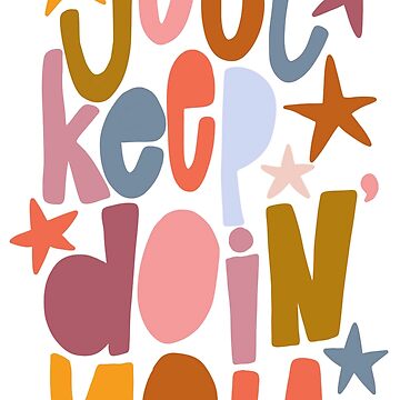 "Just keep doing you " Sticker for Sale by wmilyyy | Redbubble