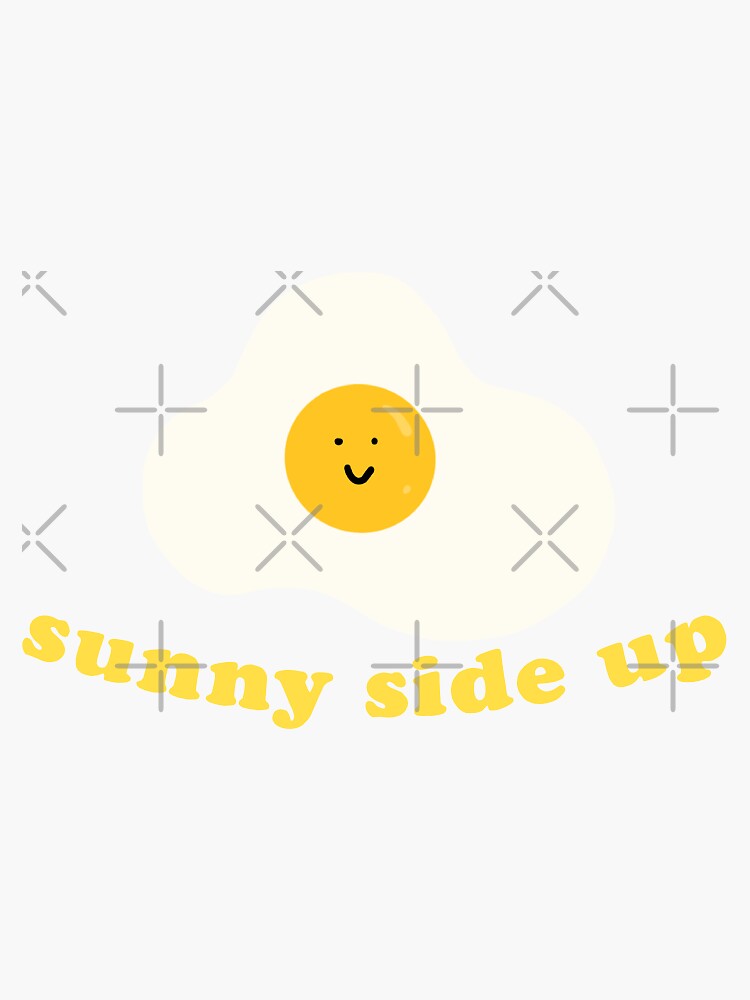 "sunny side up" Sticker by cut3stick3rs | Redbubble