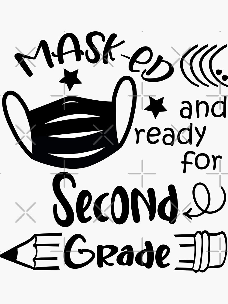 "Masked And Ready For Second Grade" Sticker for Sale by yacine12353 ...