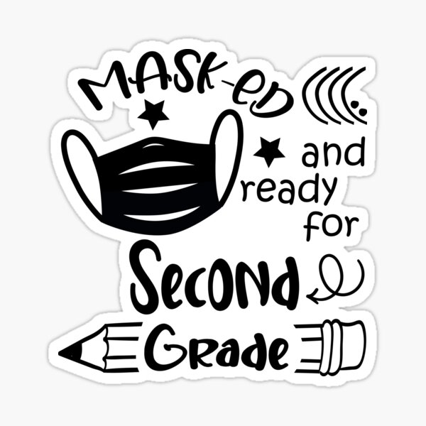 "Masked And Ready For Second Grade" Sticker for Sale by yacine12353 ...
