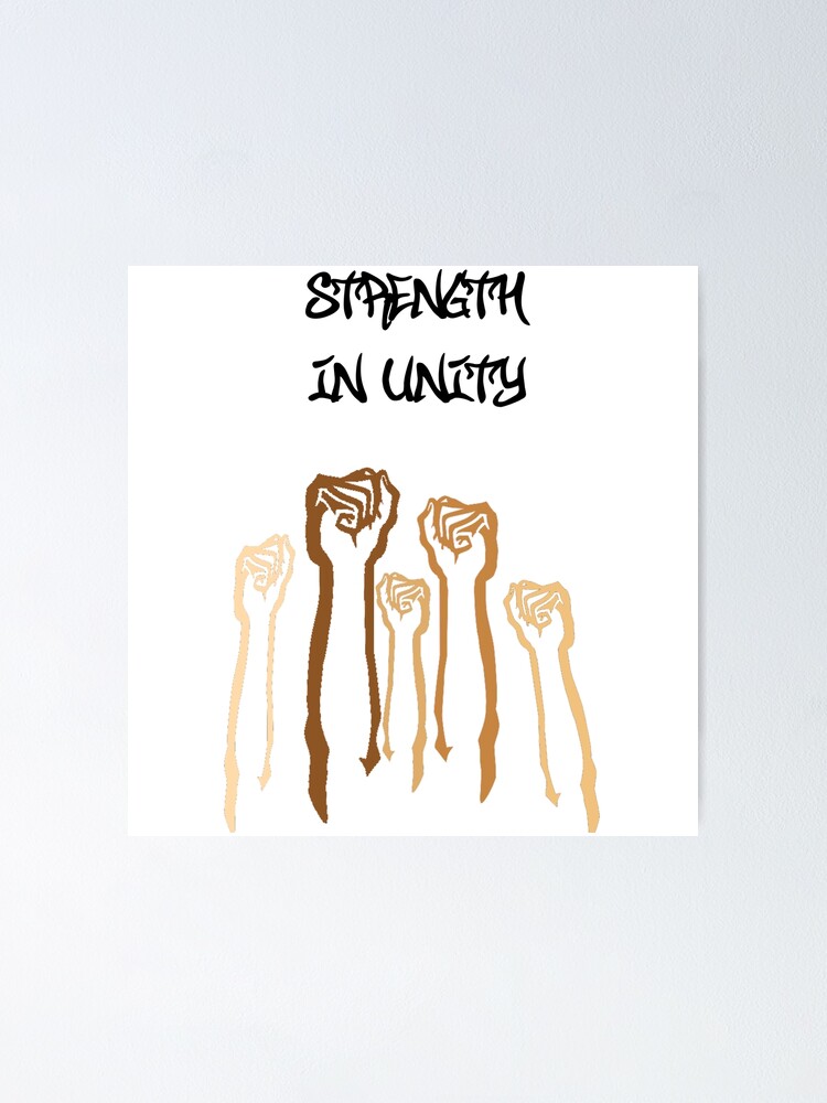 "Strength in Unity " Poster by Wanderlost81 | Redbubble