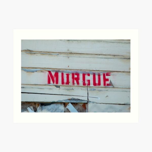 "Morgue Sign" Art Print by dellis4163 | Redbubble