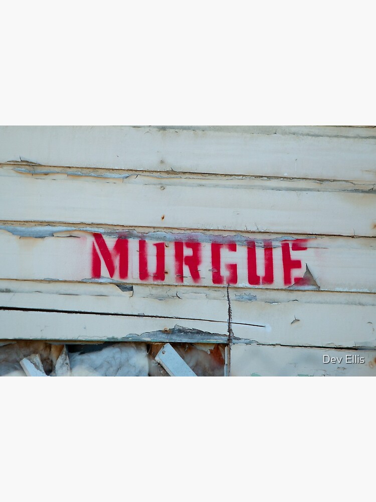 "Morgue Sign" Art Print by dellis4163 | Redbubble