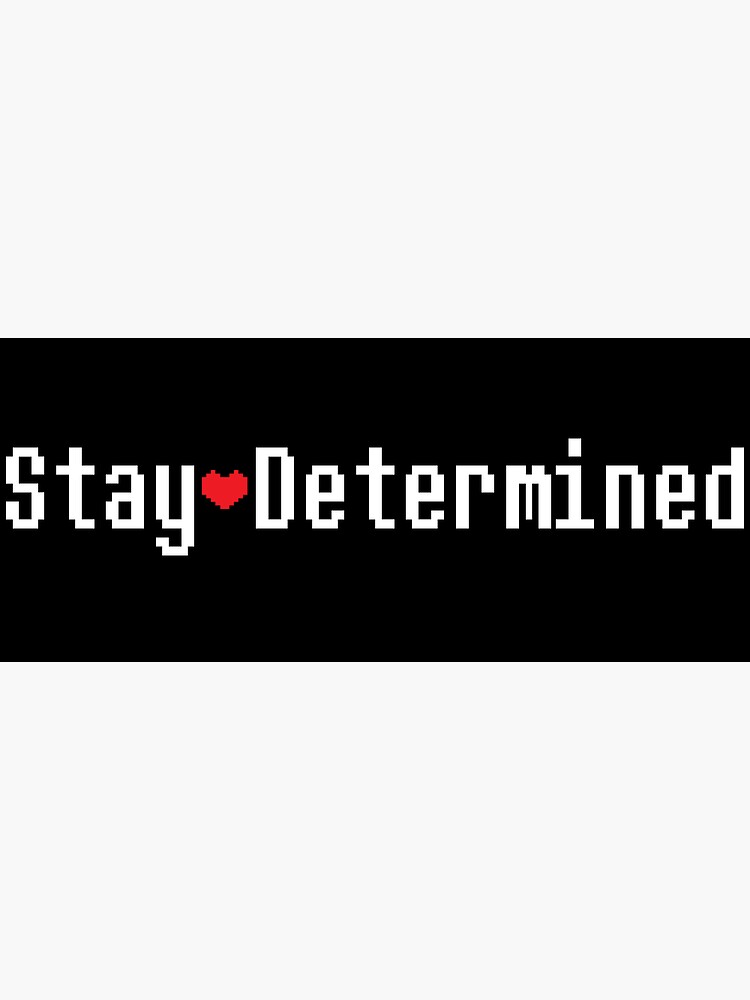 "Undertale "Stay Determined"" Sticker for Sale by pinkytoes | Redbubble