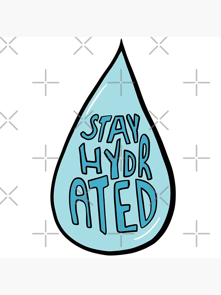 "Stay Hydrated Sticker" Art Print by mansiscript | Redbubble