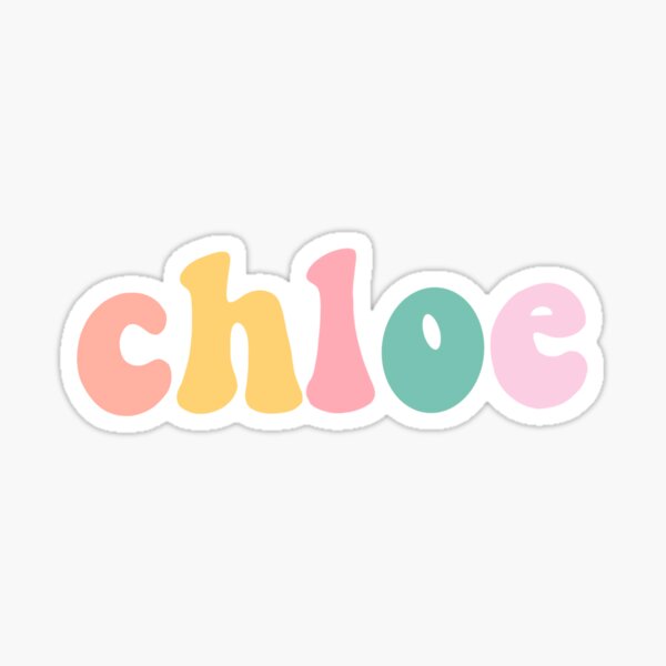"Chloe Name " Sticker for Sale by elaina2005 | Redbubble