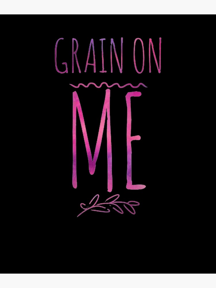 "Chef's Humor: Grain On Me" Poster by TheveryGudMemes | Redbubble