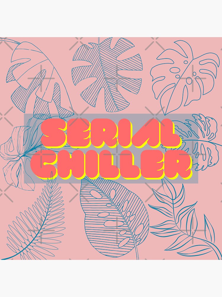 "Tropical Serial Chiller" Sticker for Sale by Veewell | Redbubble