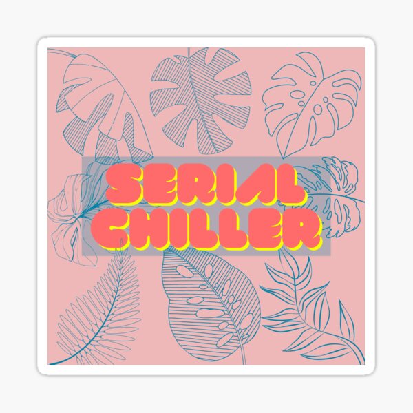 "Tropical Serial Chiller" Sticker for Sale by Veewell | Redbubble