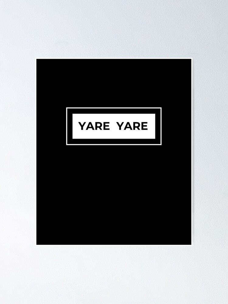 "Yare Yare Typography " Poster by 2dstudiosupply | Redbubble