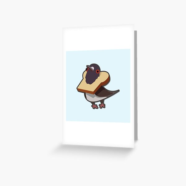"Pigeon Bread Meme" Greeting Card by FanStickers- | Redbubble