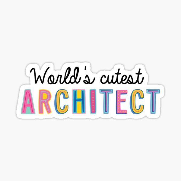 "Architect Gifts | World's cutest Architect" Sticker for Sale by ...