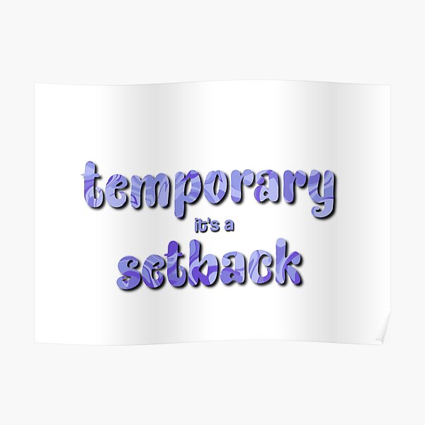 "it's a temporary setback | tiktok quote" Poster for Sale by ...