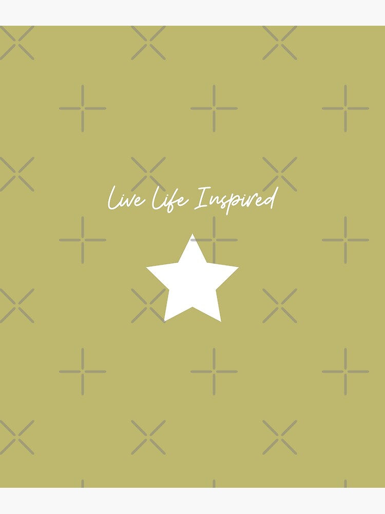 "Live Life Inspired" Poster for Sale by KatOM | Redbubble