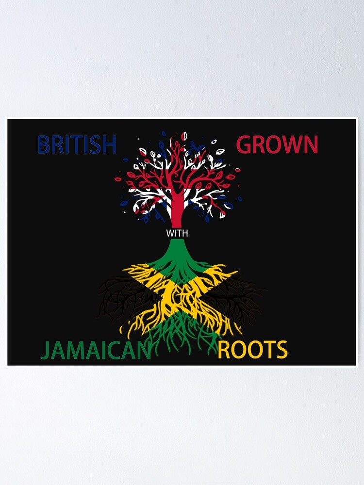 "British Grown Jamaican Roots" Poster for Sale by EverythingJA | Redbubble