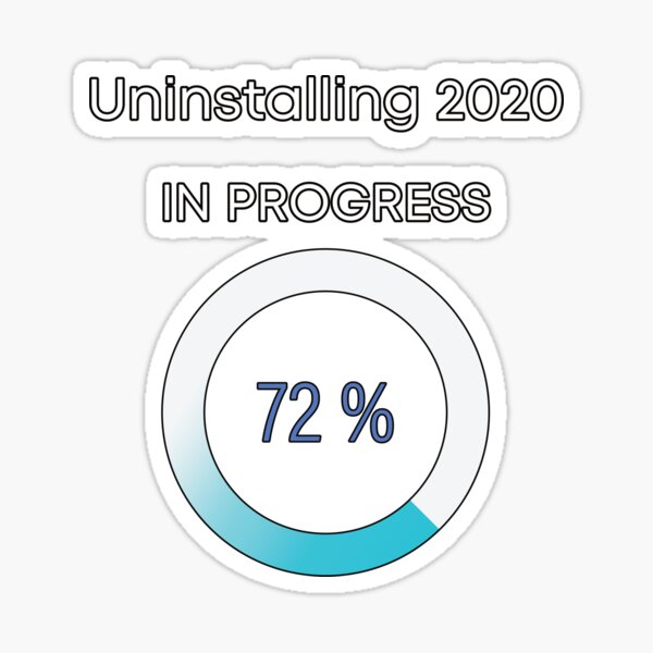 "Uninstalling 2020 in Progress" Sticker by RobomShop | Redbubble