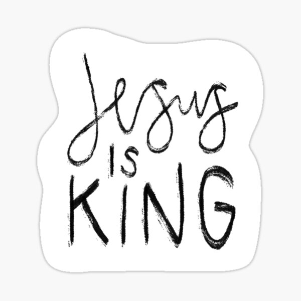 Jesus Is King Stickers | Redbubble