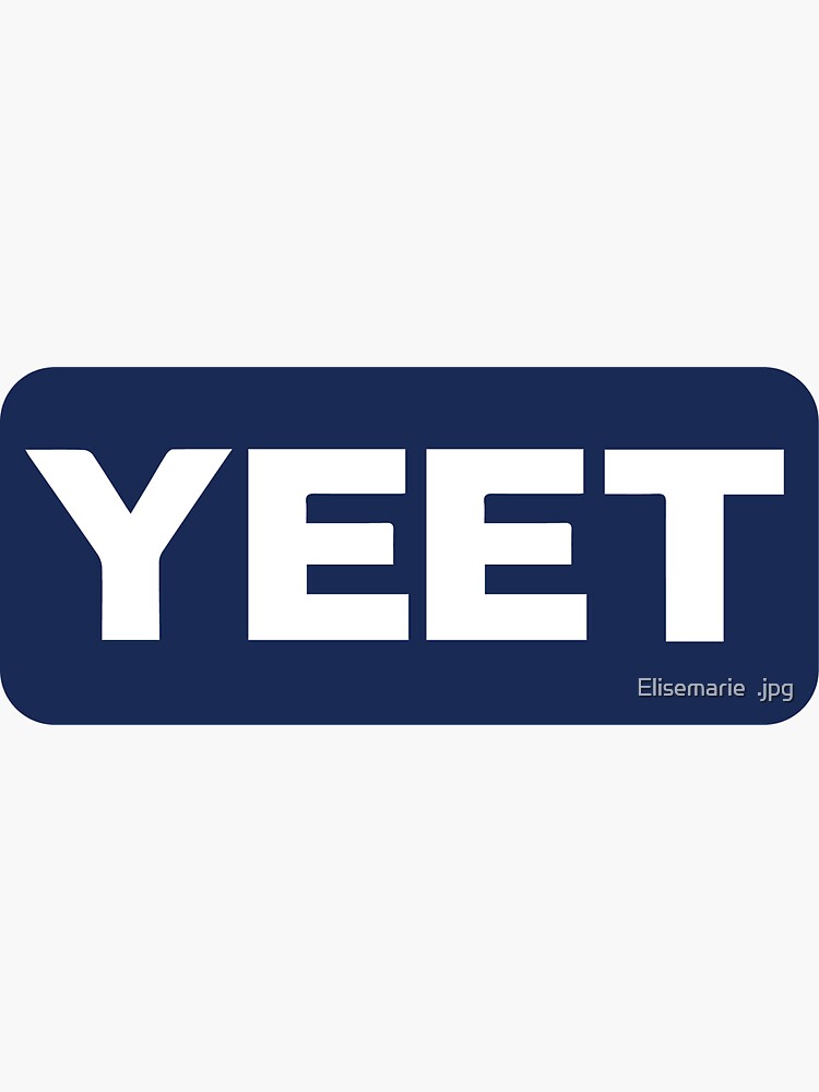 "Yeet" Sticker for Sale by cityofclockwork | Redbubble