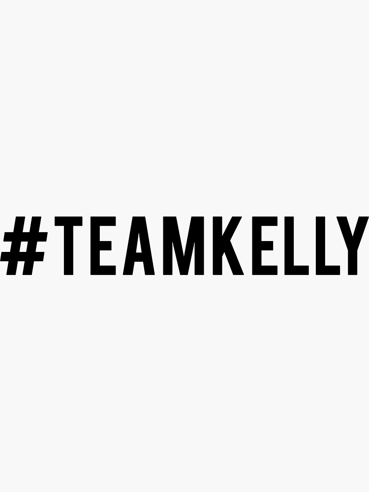 "Team Kelly" Sticker for Sale by AlexTan823 | Redbubble