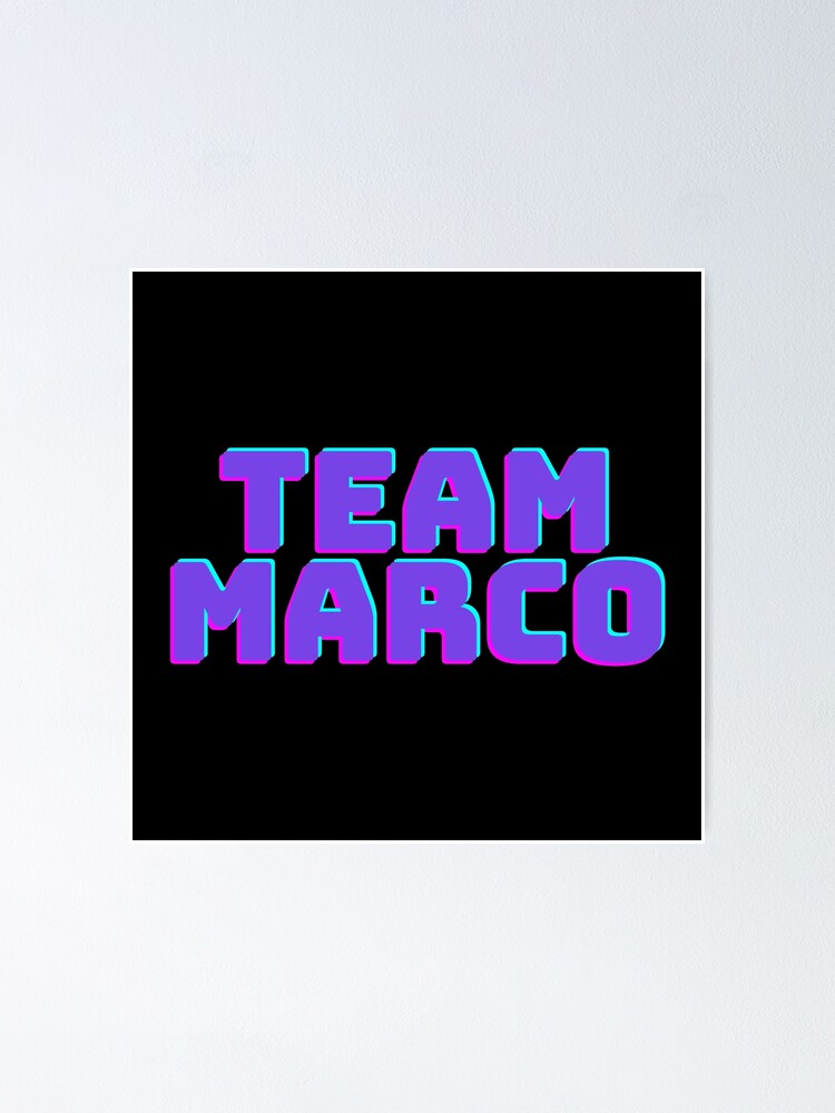 "Team Marco - style 01" Poster for Sale by AmpersandCuster | Redbubble