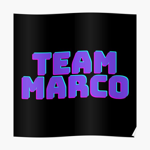 "Team Marco - style 01" Poster for Sale by AmpersandCuster | Redbubble