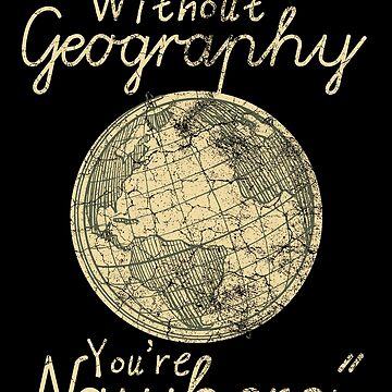 "Without Geography You're Nowhere - Vintage Globe " Sticker for Sale by ...