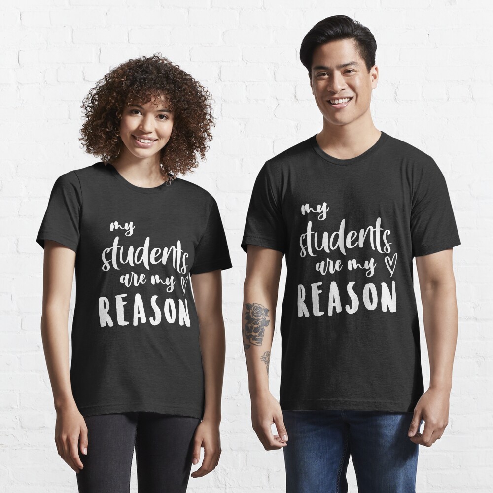 "Teacher svg, My Students are the reason svg, teacher" T-shirt by ...