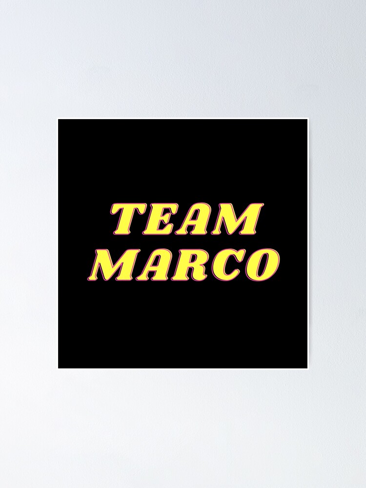 "Team Marco - style 08" Poster for Sale by AmpersandCuster | Redbubble