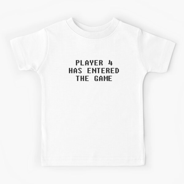 "Player 4 Has Entered The Game" Kids T-Shirt for Sale by allthetees ...