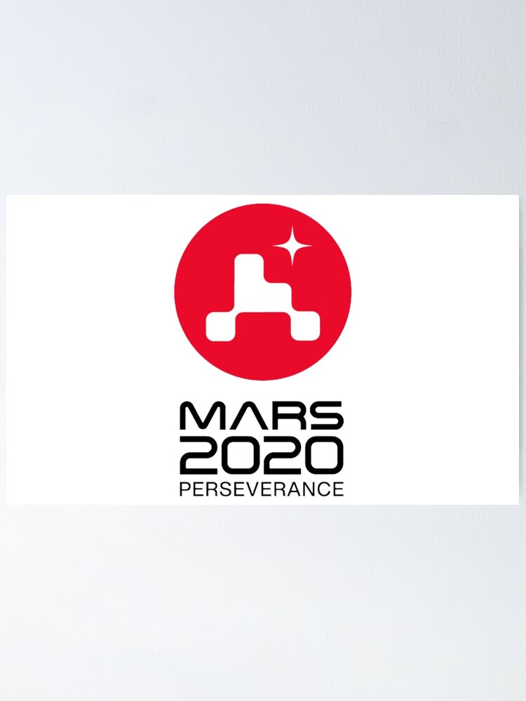 "Mars 2020 Perseverance logo" Poster by Entropy44 | Redbubble
