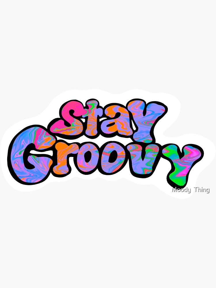 "Stay Groovy Funky Sticker " Sticker by courtneyd7874 | Redbubble