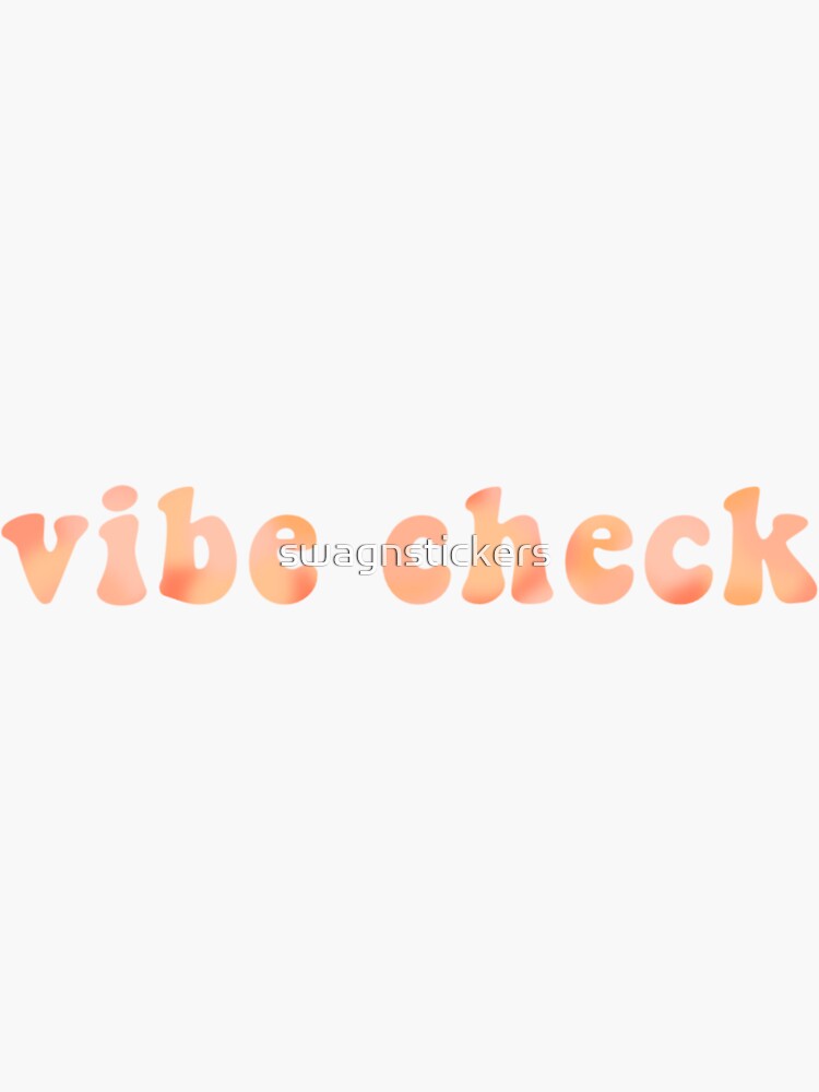 "vibe check" Sticker for Sale by swagnstickers | Redbubble