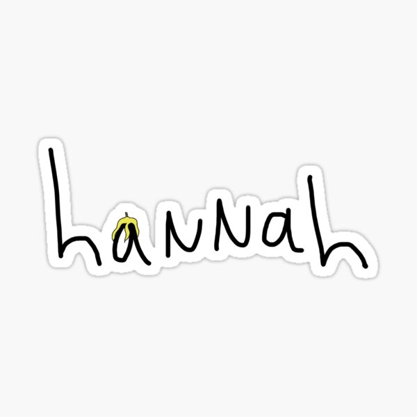 "Hannah " Sticker for Sale by ohsorry | Redbubble